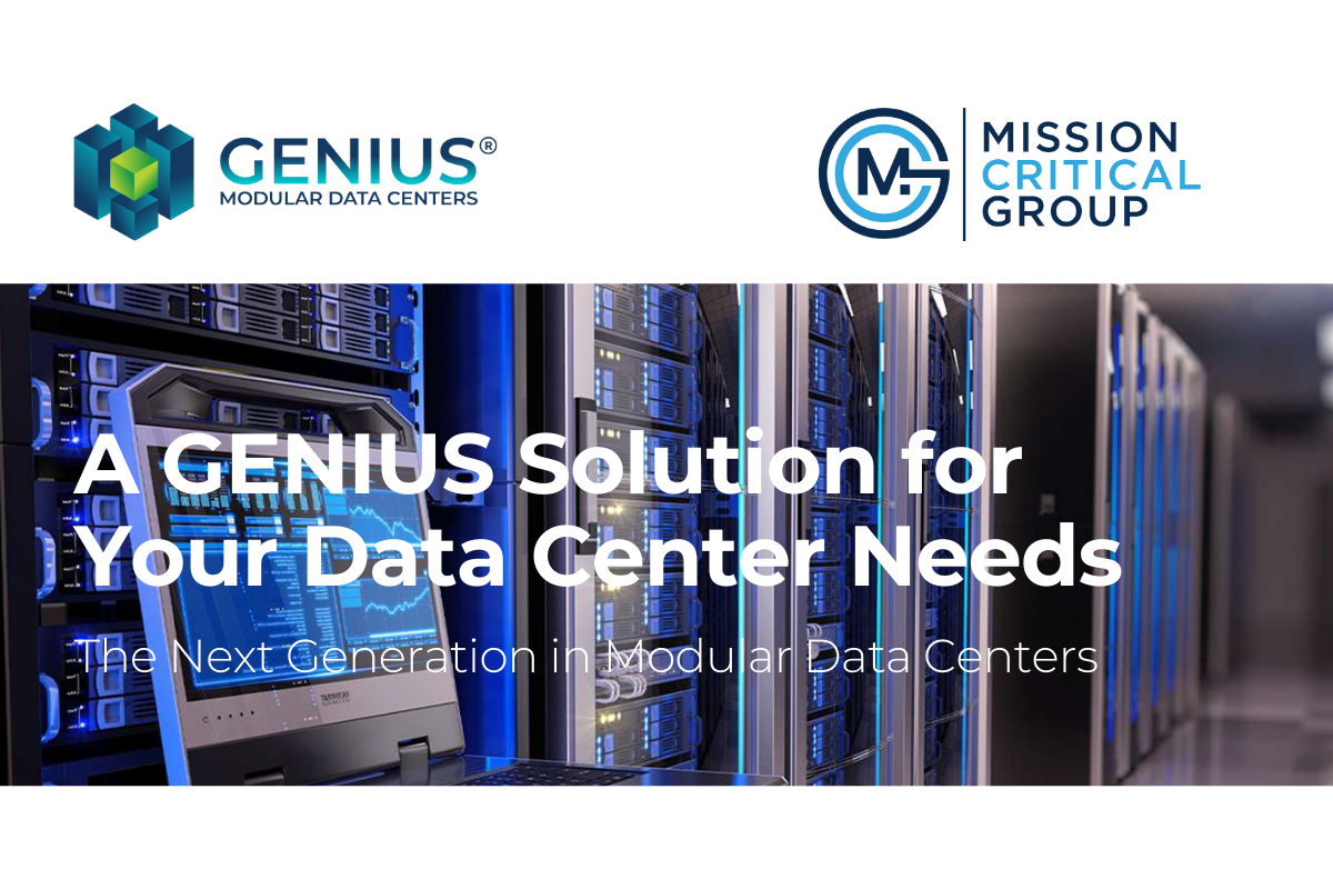 GENIUS Modular Data Centers™ - Mission Critical Group